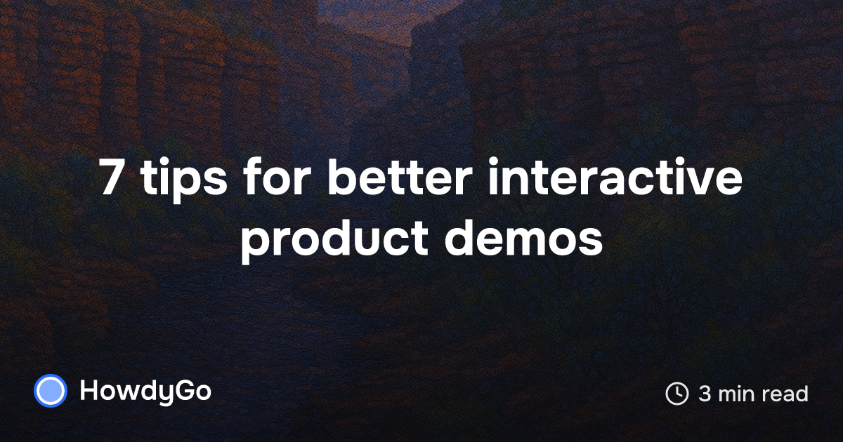 7 tips for better interactive product demos