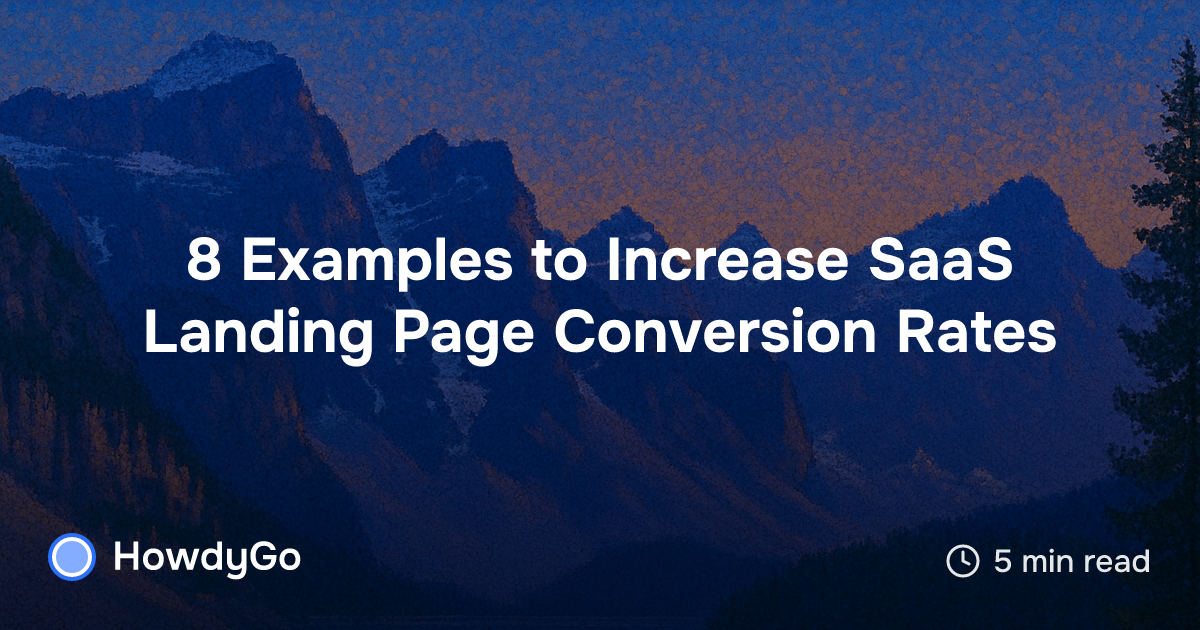 8 Examples to Increase SaaS Landing Page Conversion Rates