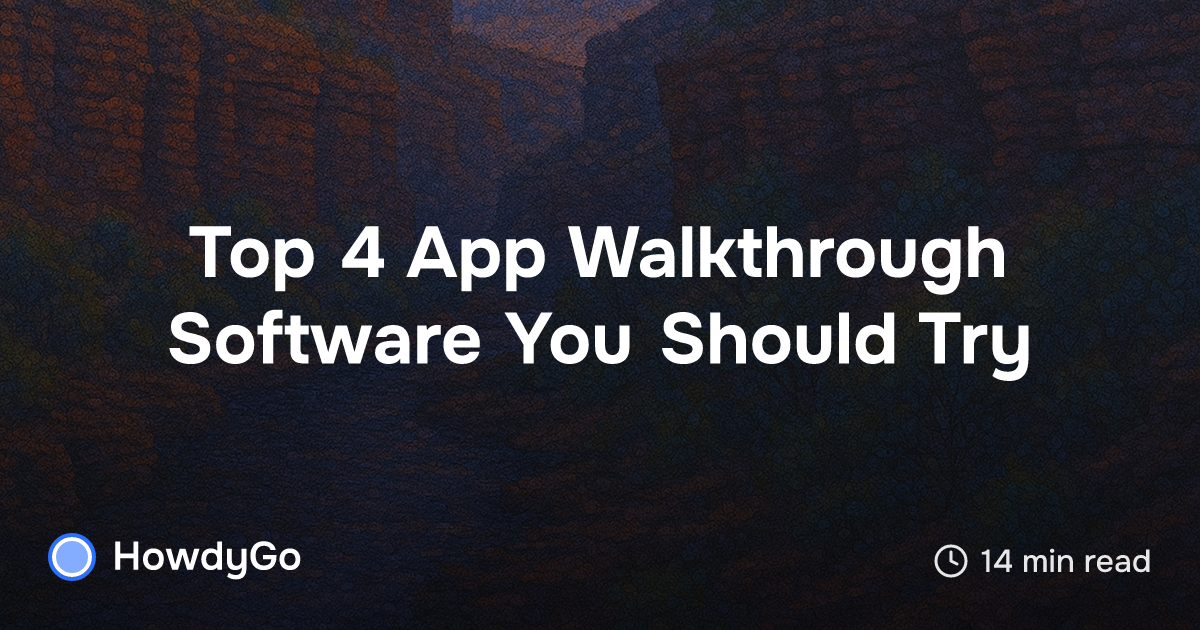 Top 4 App Walkthrough Software You Should Try