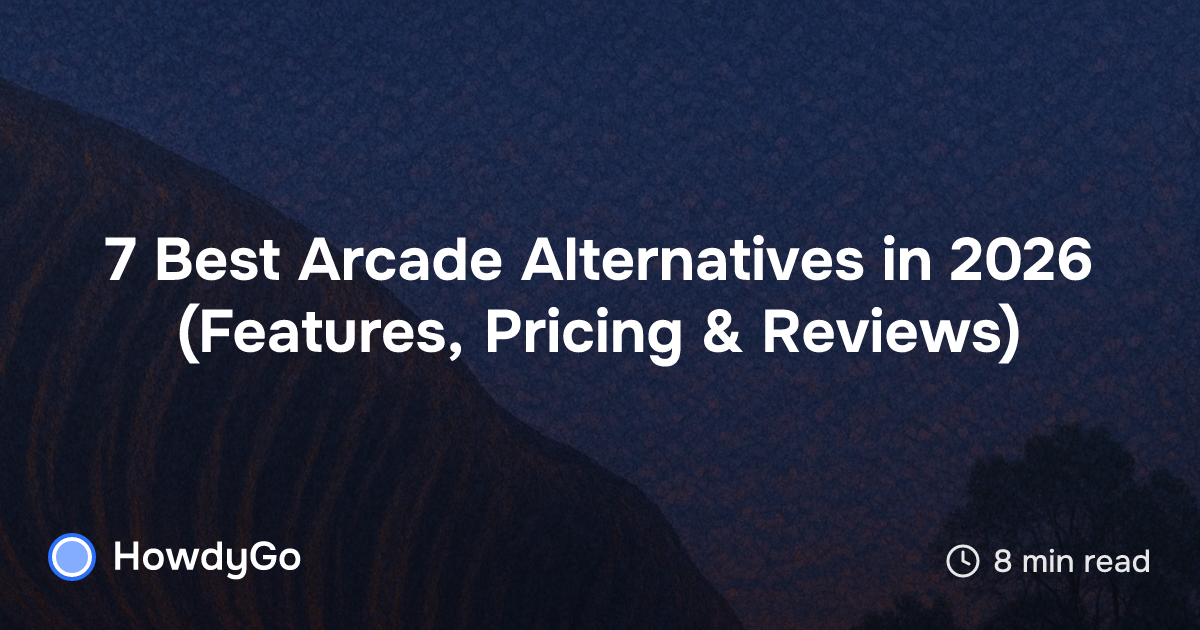 7 Best Arcade Alternatives 2025/26: Features & Pricing Guide
