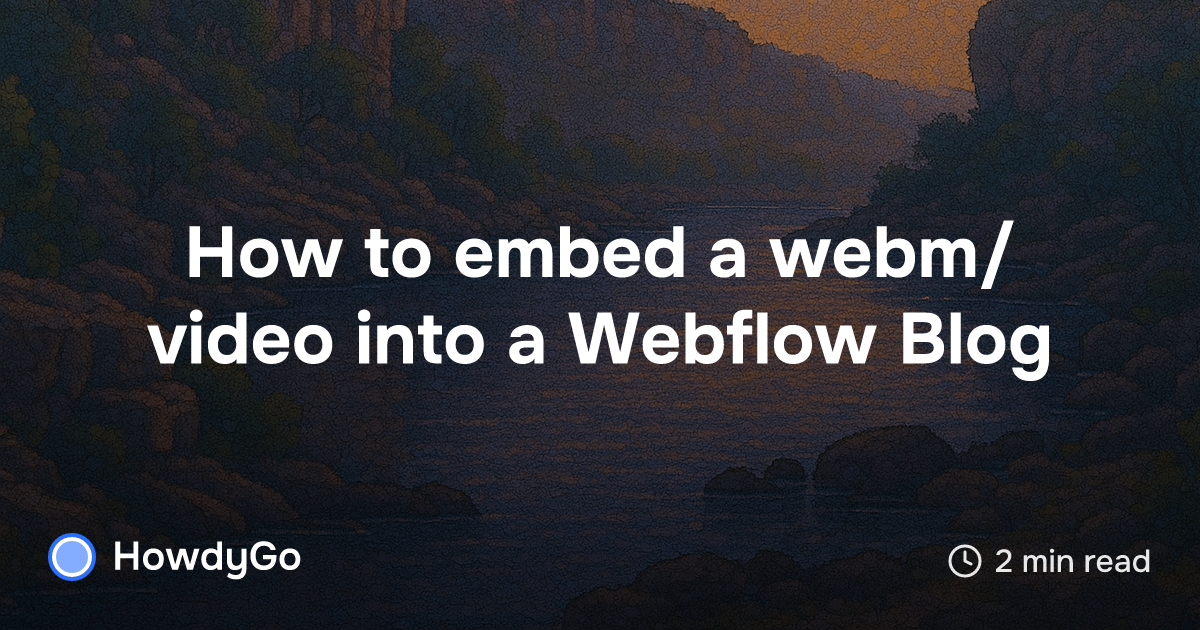How to embed a webm/video into a Webflow Blog