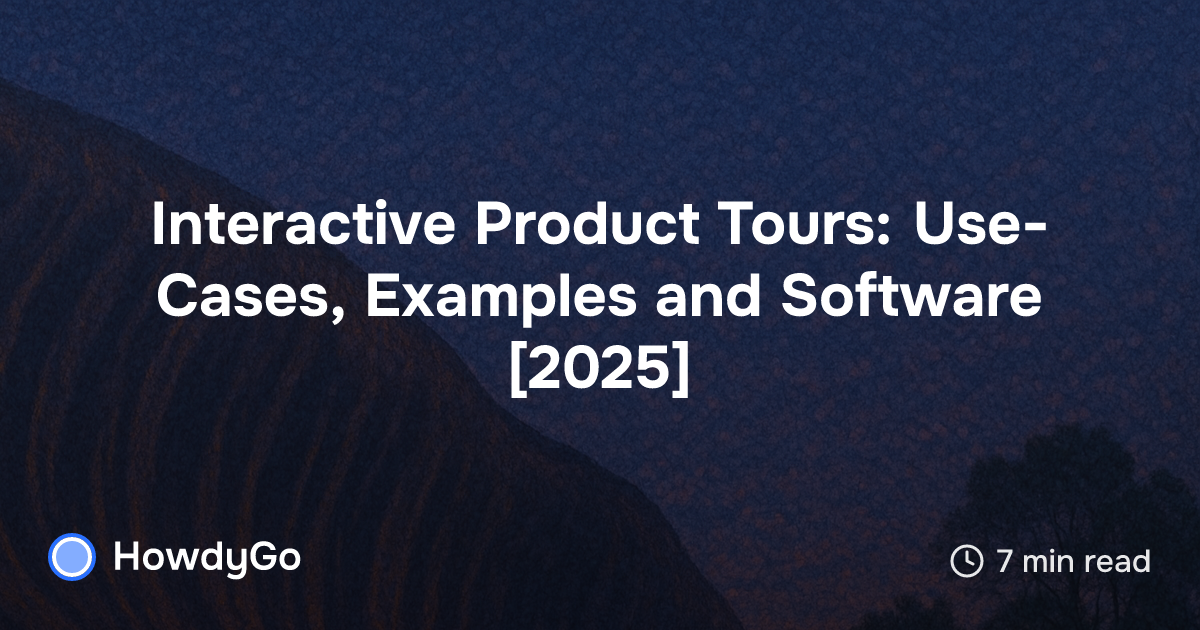 Interactive Product Tours: Use-Cases, Examples and Software [2025]
