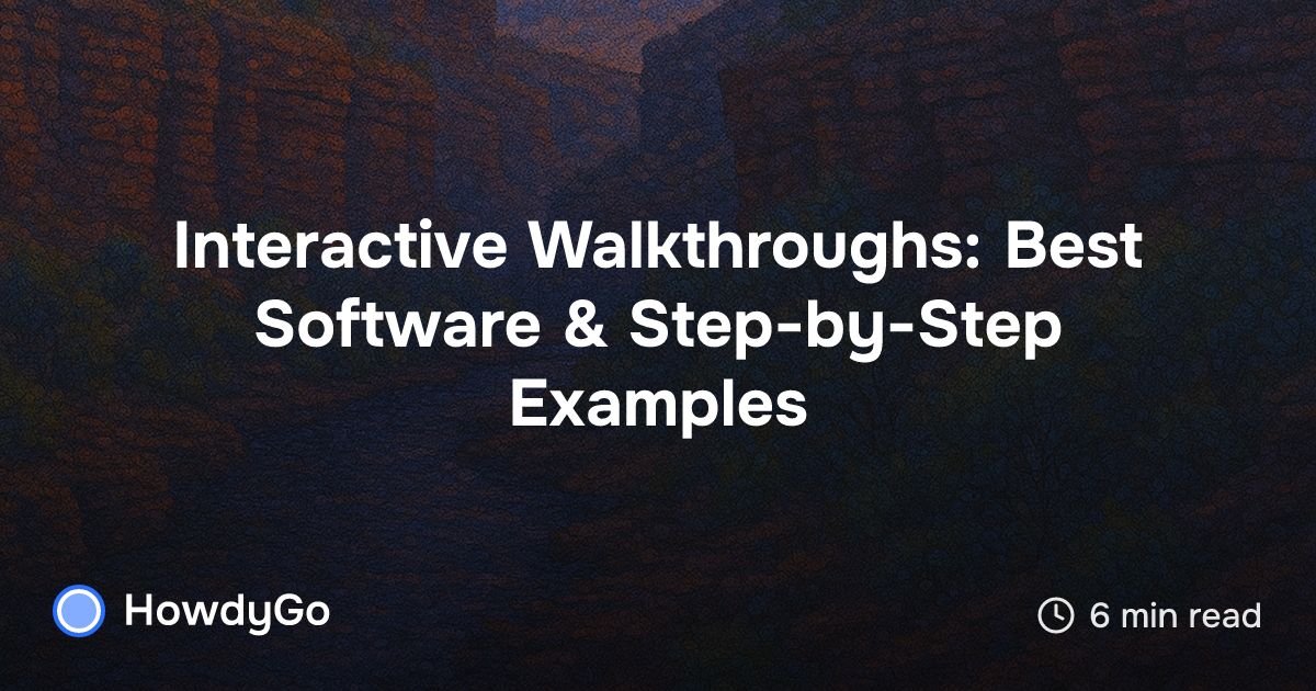 Interactive Walkthroughs: Best Software & Step-by-Step Examples