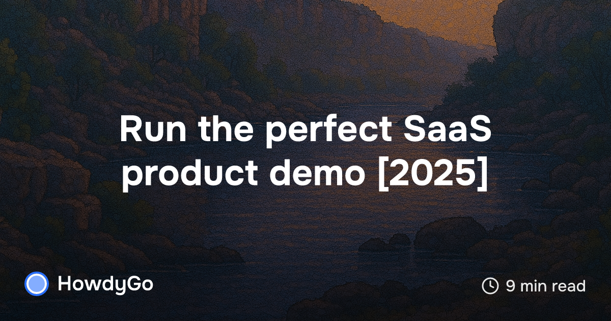 Run the perfect SaaS product demo call in 2025