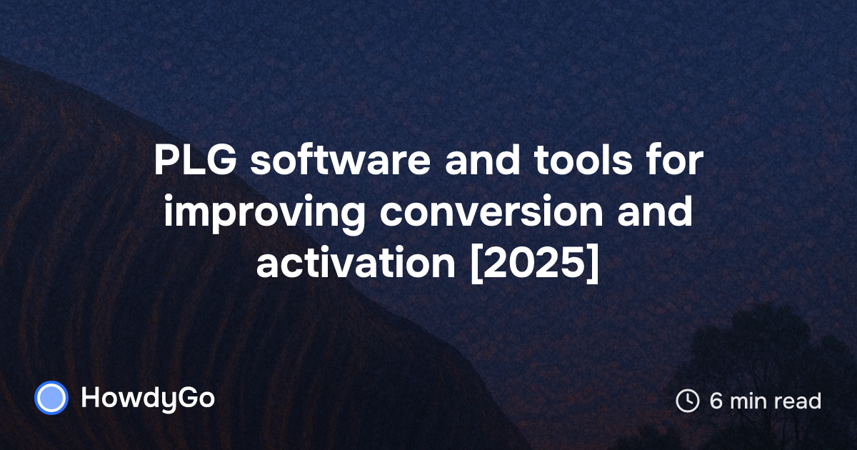 PLG software and tools for improving conversion and activation [2025]