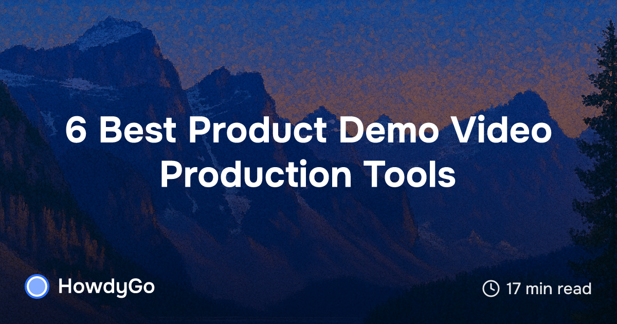 6 Best Product Demo Video Production Tools