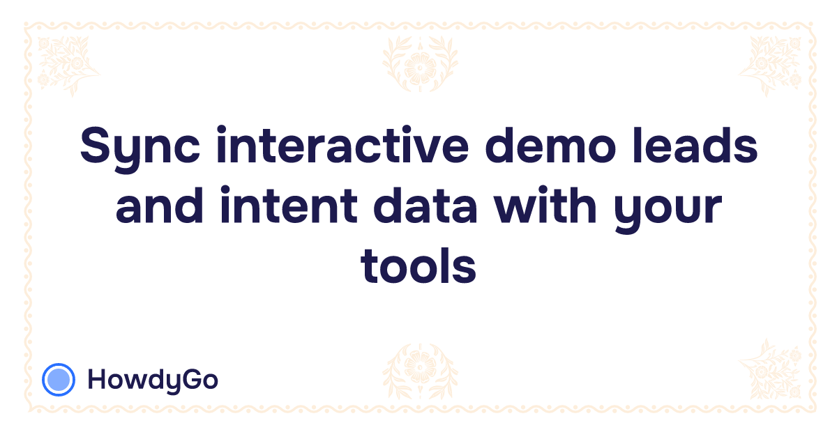 Sync interactive demo leads and intent data with your tools